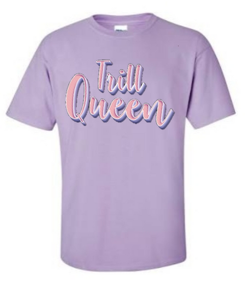 Trill Queen Tshirt